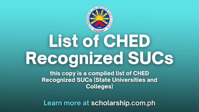 CHED Recognized SUCs Comprehensive List for AY. 2024 - Scholarship.com.ph